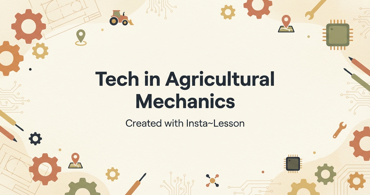 Tech In Agricultural Mechanics Lesson Plan for Grade 11th Grade | Free ...