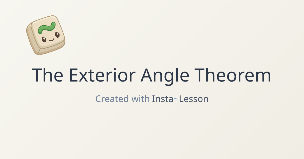 The Exterior Angle Theorem Lesson Plan for Grade 7 | Free Math Lesson
