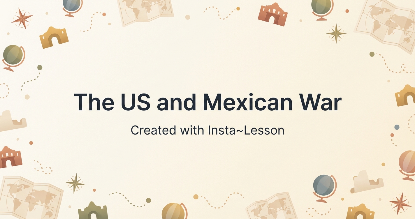 US v Mexican War Lesson Plan for 12th Grade | Free Social Studies Lesson