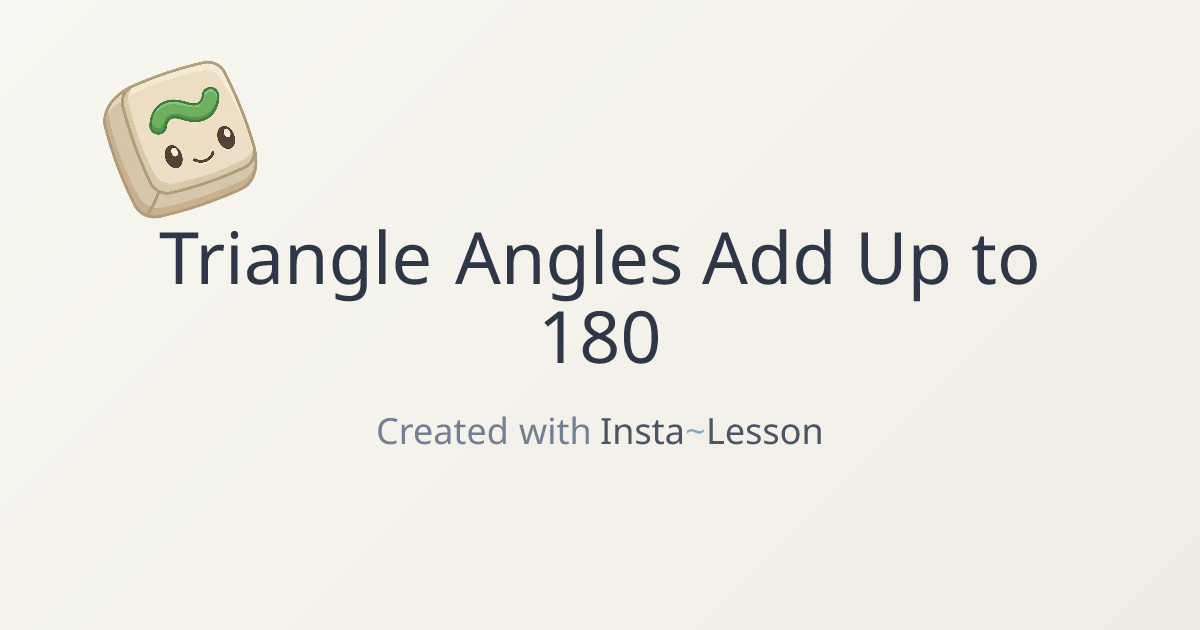 Triangle Angles Add Up To 180 Lesson Plan for Grade 4 | Free Math Lesson