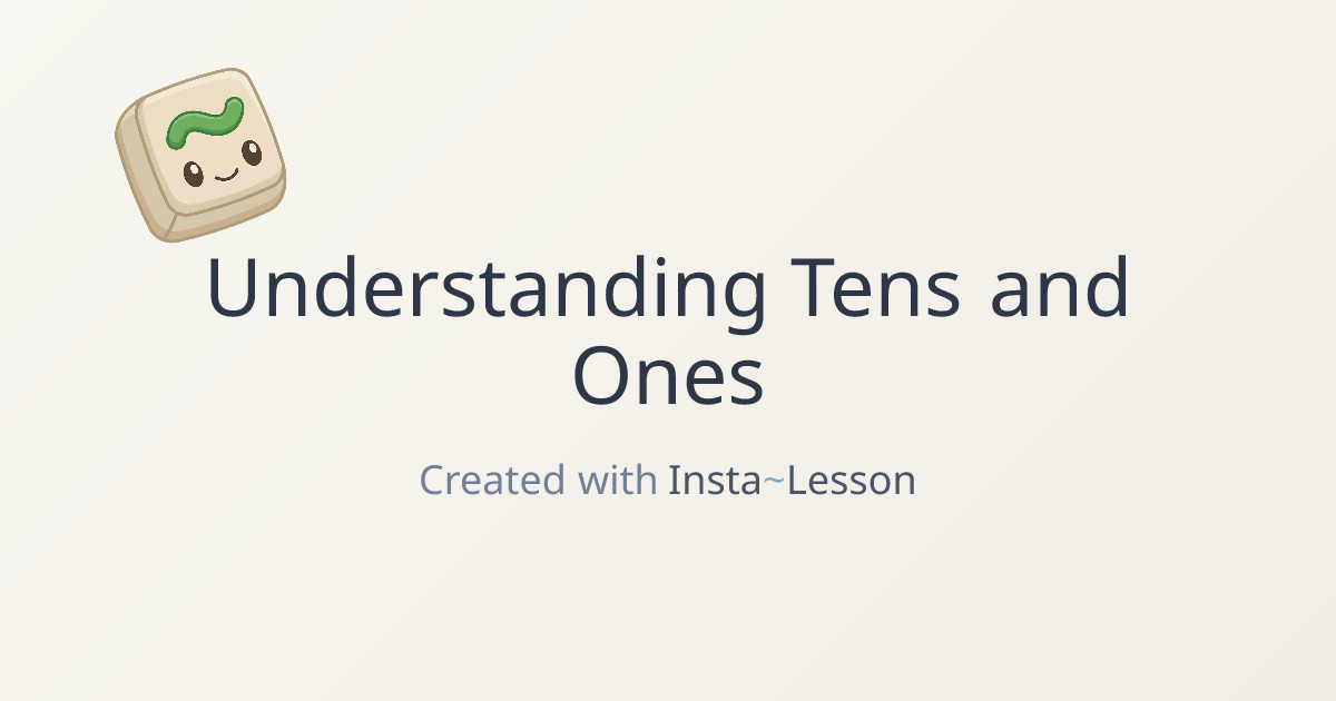 Understanding Tens And Ones Lesson Plan for Grade 6th Grade | Free Math ...