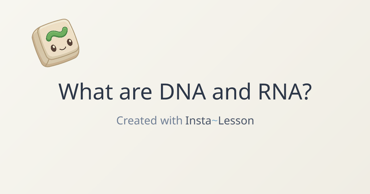 What Are Dna And Rna? Lesson Plan for Grade 7th Grade | Free Science Lesson