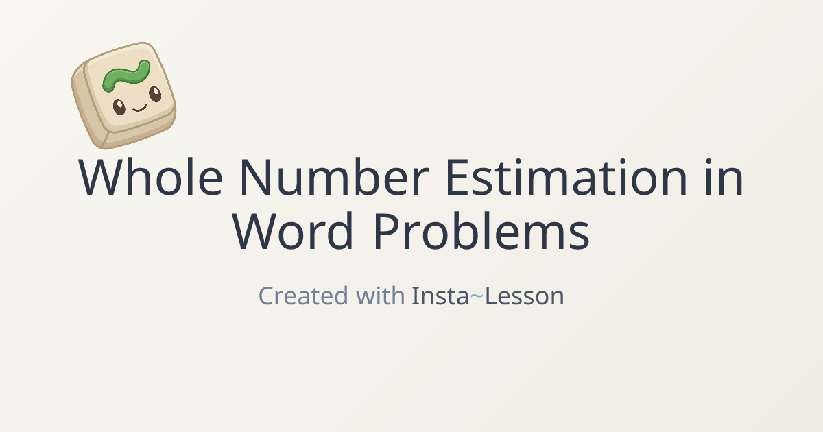 Whole Number Estimation In Word Problems Lesson Plan for Grade 4 | Free ...