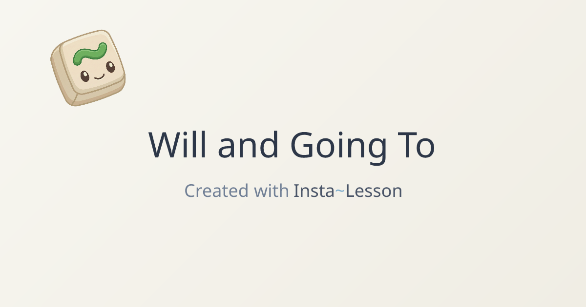 Will And Going To Lesson Plan for Grade Unknown Grade | Free ELA Lesson