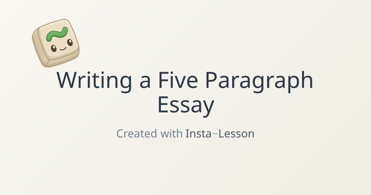 Writing A Five Paragraph Essay Lesson Plan for Grade Unknown Grade ...
